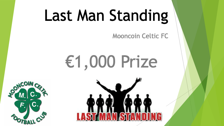 New Last Man Standing prize of €1000 – Mooncoin Celtic FC